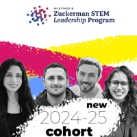 Announcing New Zuckerman Cohort Zuckerman Stem Leadership Program